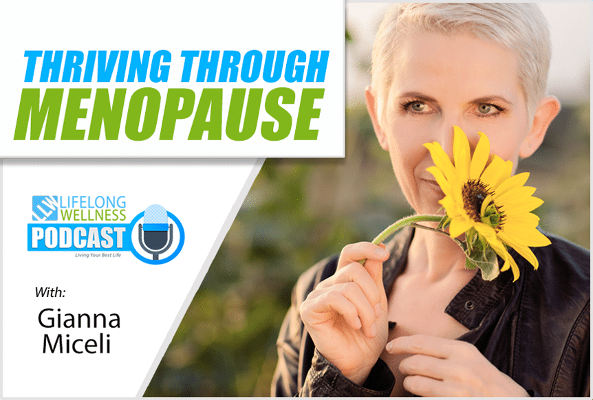 Gianna Miceli - Thriving Through Menopause - Lifelong Wellness